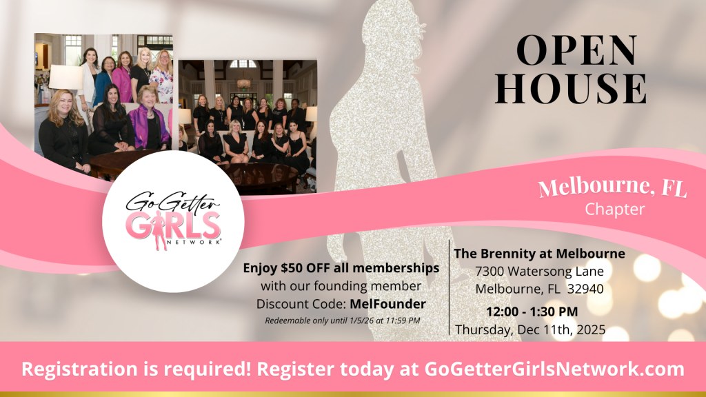 Melbourne, FL Chapter – Open House! – Go Getter Girls Network®
