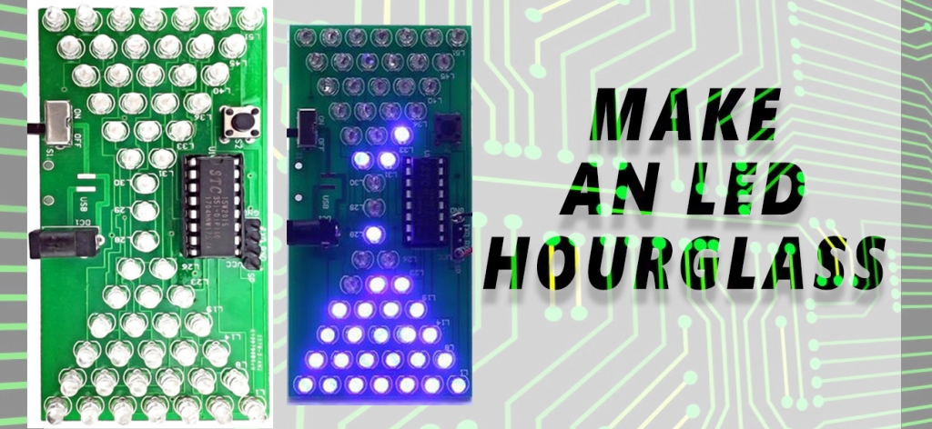Make an LED Hourglass – The Claremont MakerSpace
