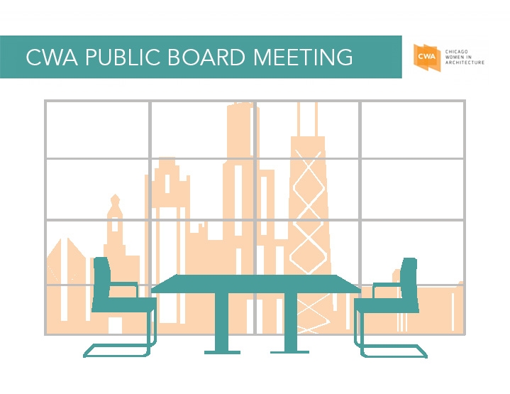CWA Public Board Meeting – Chicago Women in Architecture