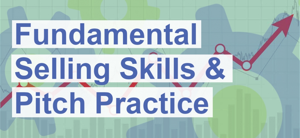 Fundamental Selling Skills & Pitch Practice – The Claremont MakerSpace