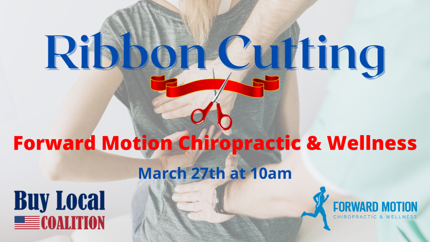 Ribbon Cutting – Forward Motion Chiropractic and Wellness – Buy Local ...