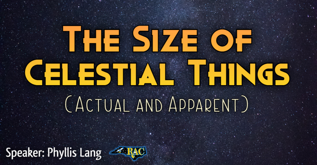 The Size of Celestial Things (Actual and Apparent) – Raleigh Astronomy Club