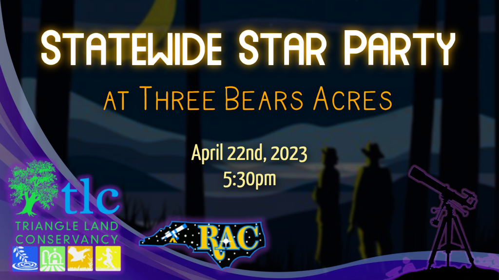 Statewide Star Party: TLC @ Three Bears Acres – Raleigh Astronomy Club