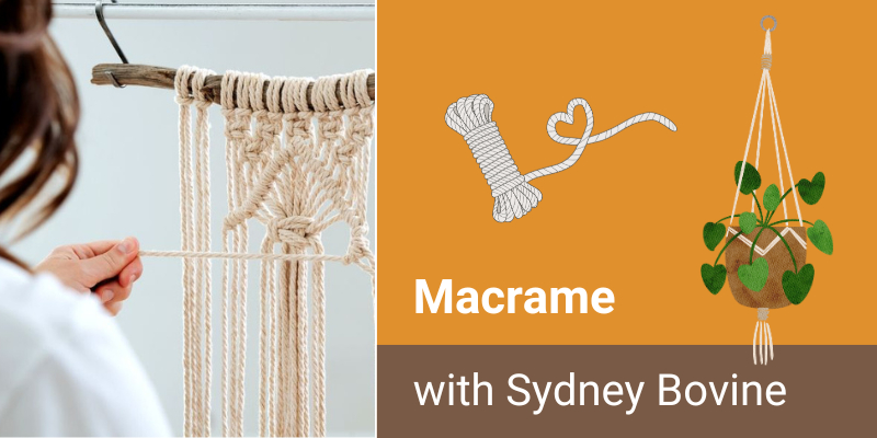 Macrame with Sydney – The Arts Station