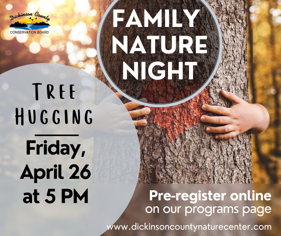 Family Nature Night: Tree Hugging – Dickinson County Conservation Board