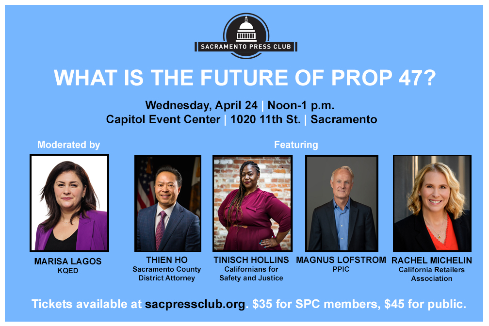 What is the Future of Prop 47? – Sacramento Press Club