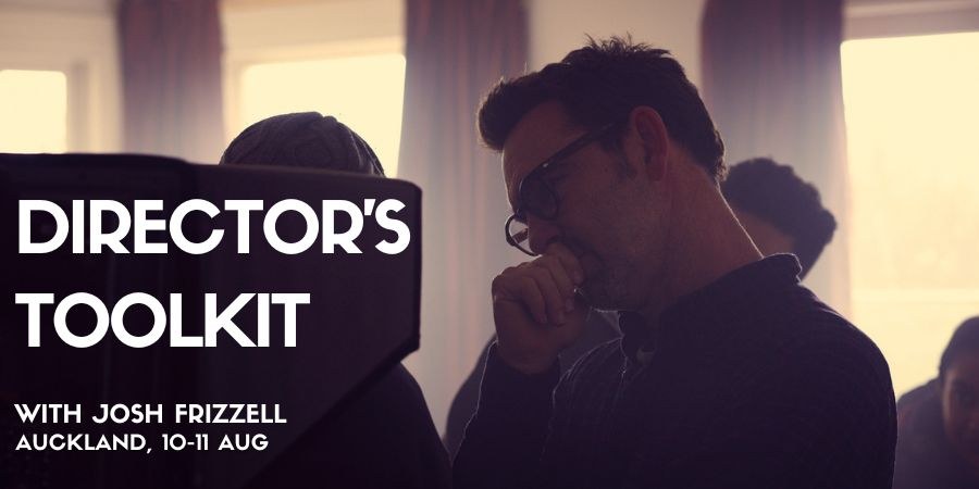 Image for Director's Toolkit: Fast-Turnaround TV with Josh Frizzell - Auckland