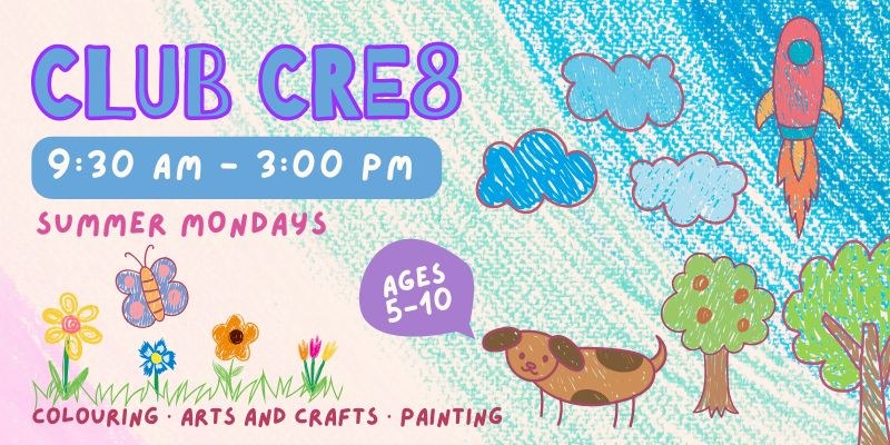 Summer Club Cre8 – The Arts Station