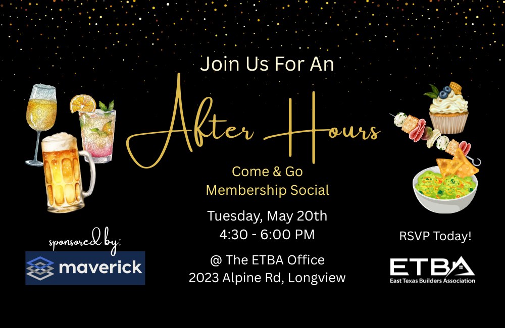 ETBA Membership "After Hours" Social - East Texas Builders Association