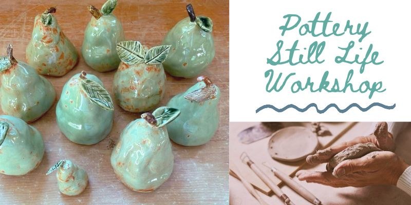 Pottery Still Life in Clay – The Arts Station