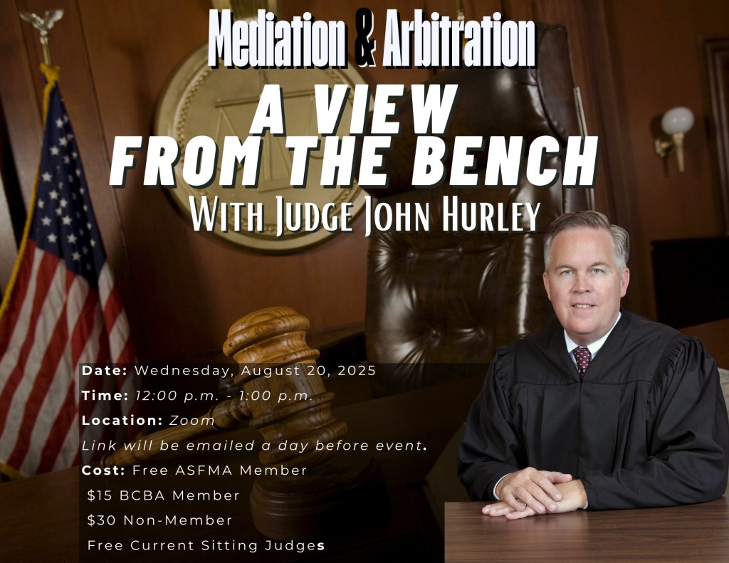 Image for Mediation & Arbitration: A View From the Bench with Judge John Hurley