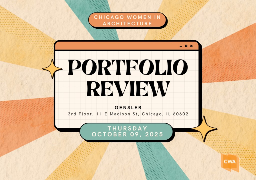 PORTFOLIO REVIEW – Chicago Women in Architecture